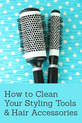 How to Clean Your Styling Tools & Hair Accessories - The Maids