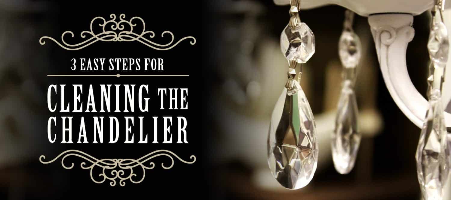 How To Clean a Chandelier | The Maids